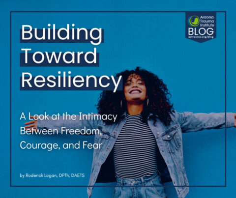 BUILDING TOWARD RESILIENCY | Arizona Trauma Institute