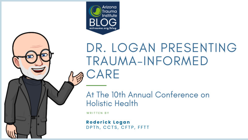 PRESENTING TRAUMA-INFORMED CARE | Arizona Trauma Institute